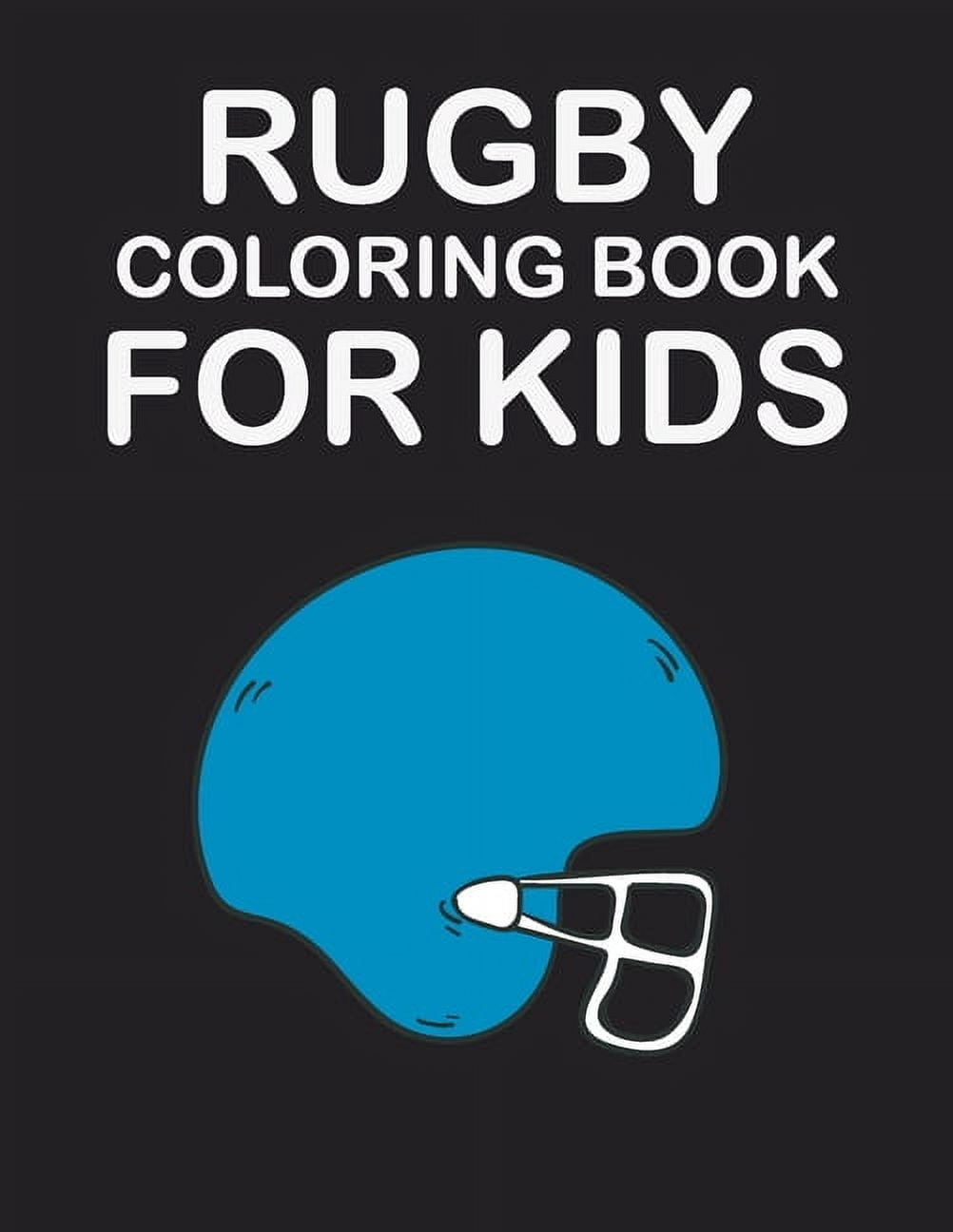 Rugby Coloring Book for Kids : original designs to color for rugby ...