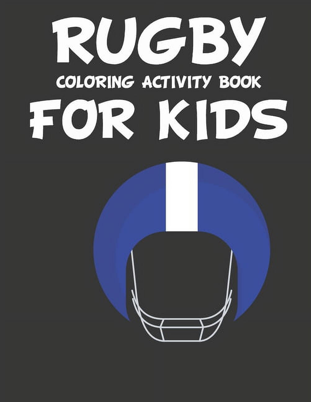 Rugby Coloring & Drawing Activity Book for Kids: original designs to ...