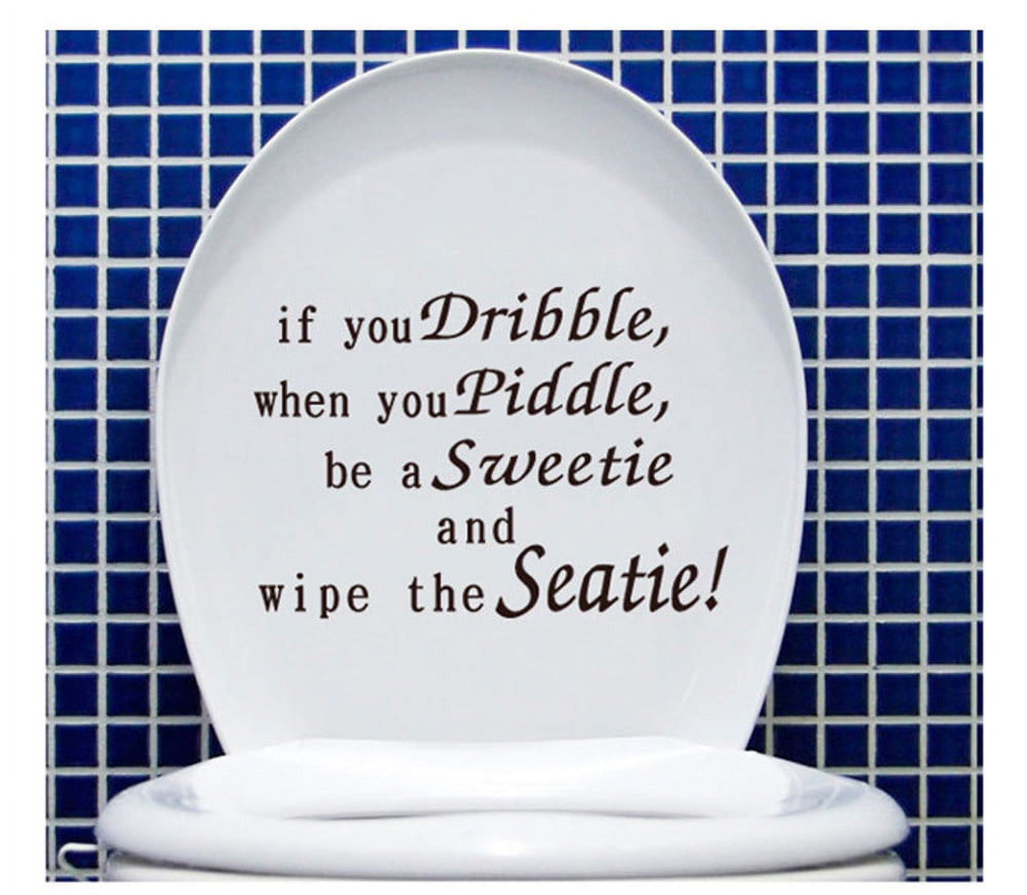 RuiJiao Funny Bathroom Etiquette Decal - "If You Dribble, When You ...