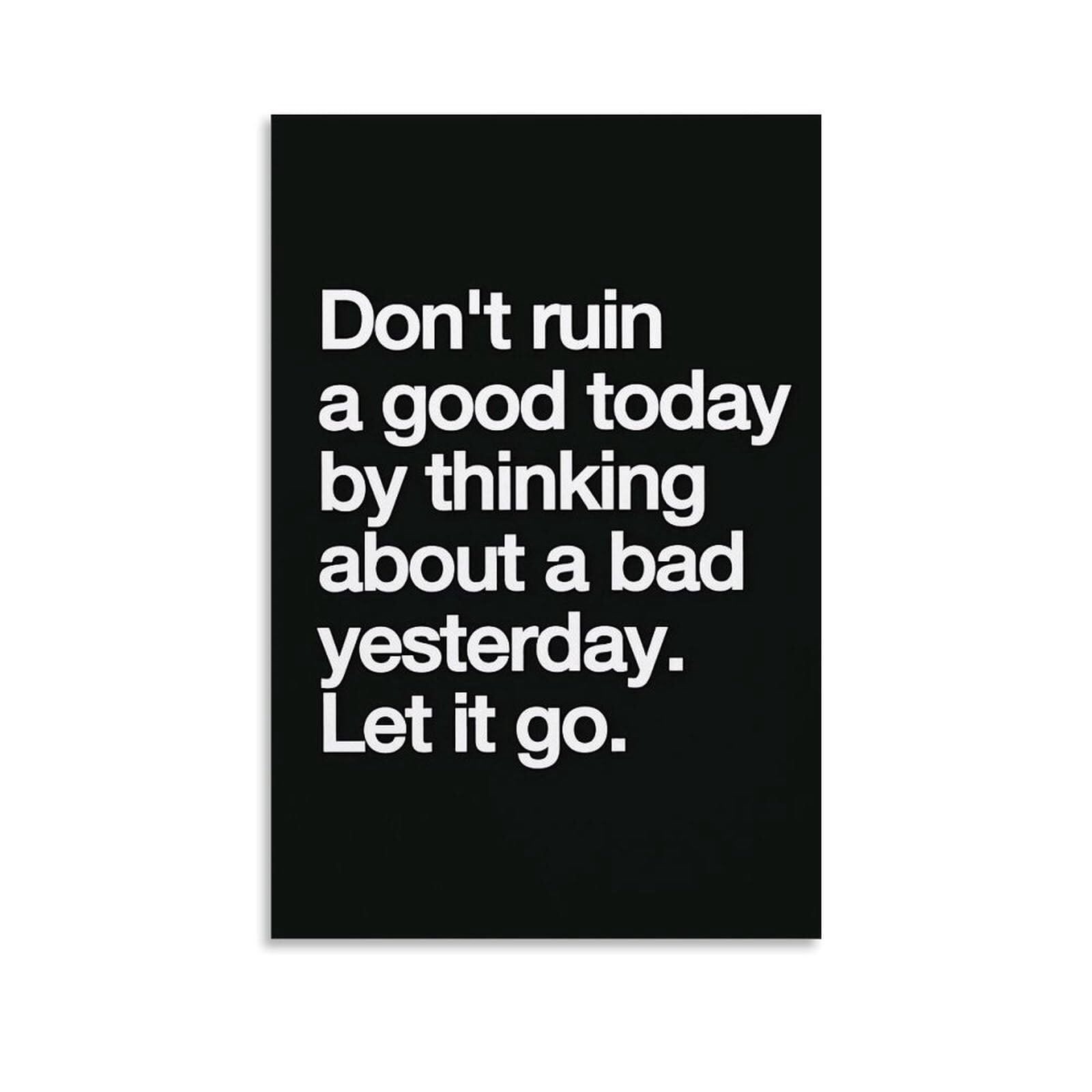 Don't Ruin A Good Today Print Goal-Setting Wall Art Confidence Boosting ...