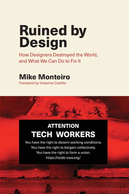 Ruined by Design: How Designers Destroyed the World, and What We Can Do ...