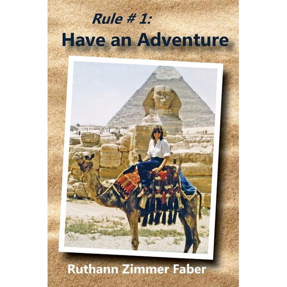 Rule # 1: Have an Adventure, (Paperback) - Walmart.com