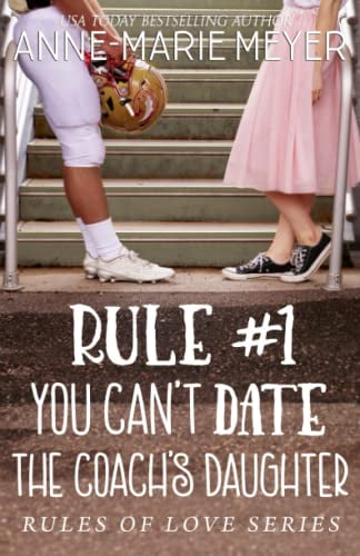 Pre-Owned Rule #1: You Can't Date the Coach's Daughter (The Rules of ...