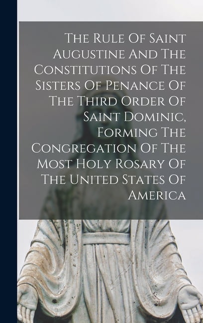 The Rule Of Saint Augustine And The Constitutions Of The Sisters Of ...