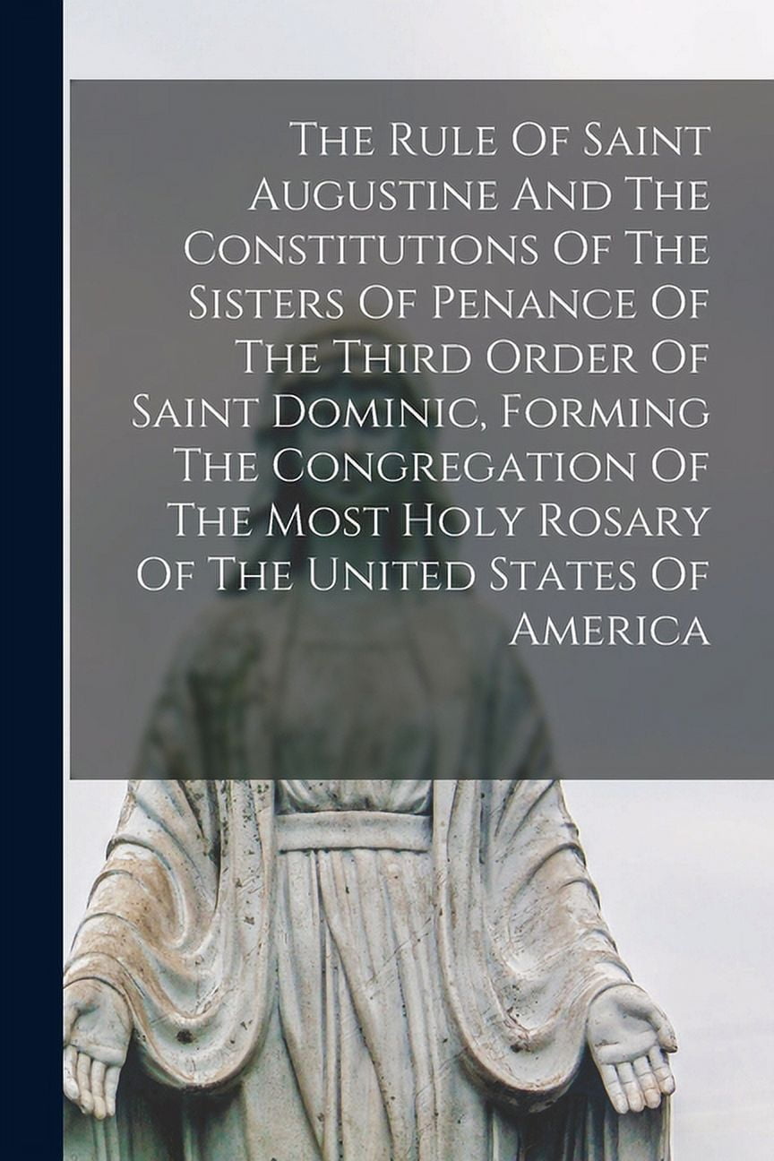 The Rule Of Saint Augustine And The Constitutions Of The Sisters Of ...