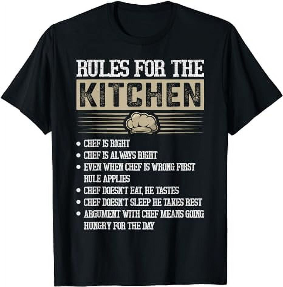 Rules For The Kitchen: Chef Is Right T-Shirt - Walmart.com
