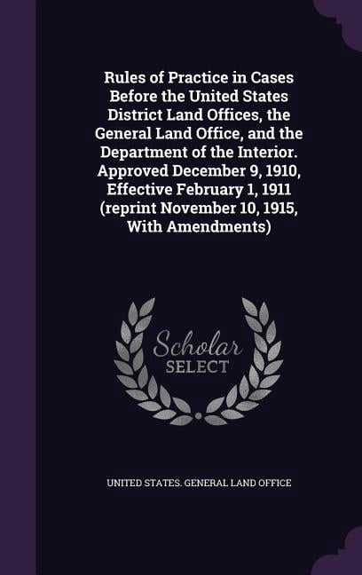 Rules of Practice in Cases Before the United States District Land ...