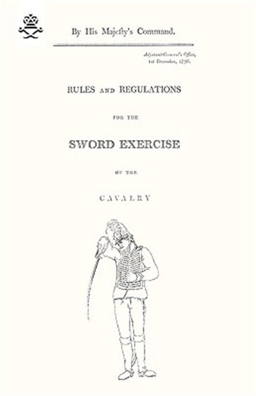 Pre-Owned Rules and Regulations For The Sword Exercise Of The Cavalry ...