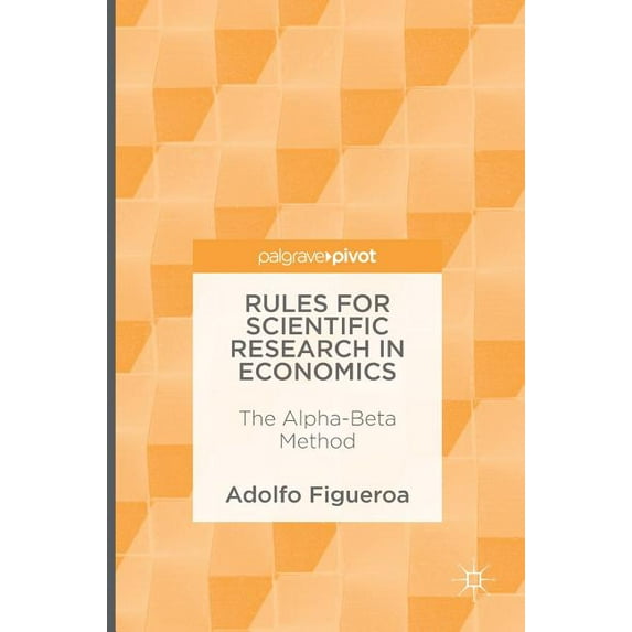 Rules for Scientific Research in Economics: The Alpha-Beta Method ...