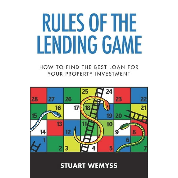 Rules of the Lending Game: How to Master the Game of Lending to Invest ...