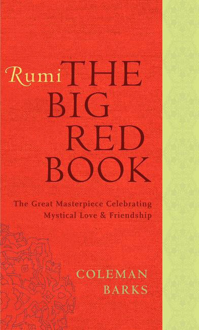 Rumi: The Big Red Book: The Great Masterpiece Celebrating Mystical Love ...
