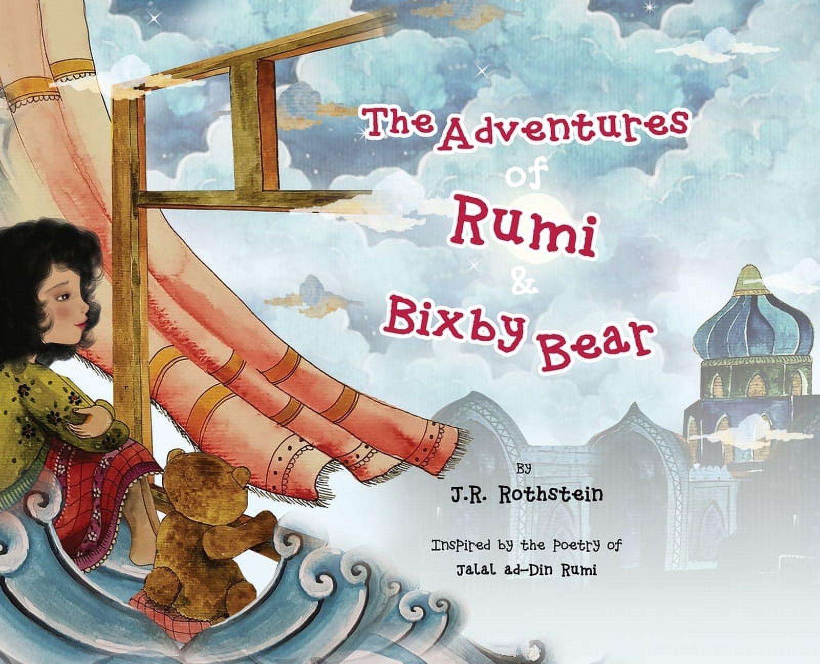 Rumi and Me: The Adventures of Rumi and Bixby Bear (Hardcover ...