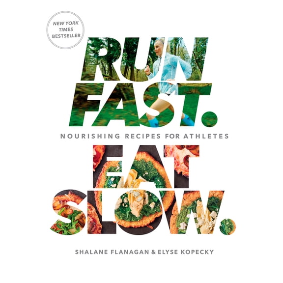 Run Fast. Cook Fast. Eat Slow.: Quick-Fix Recipes for Hangry Athletes ...