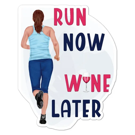 Run Now Wine Later Sticker Indoor Outdoor Phone Decal Water Bottle ...