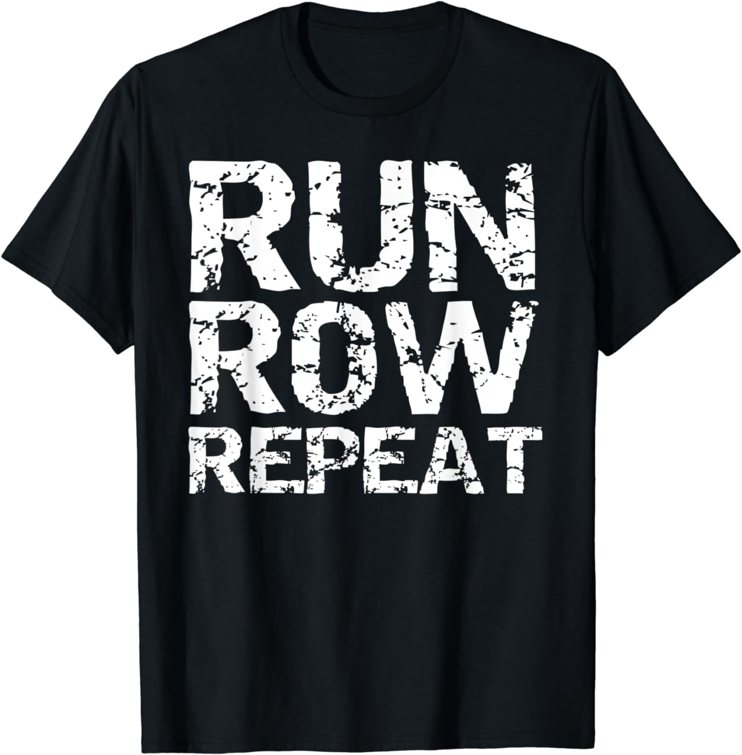 Run Row Repeat Shirt for Men Funny Workout T-Shirt for Women - Walmart.com