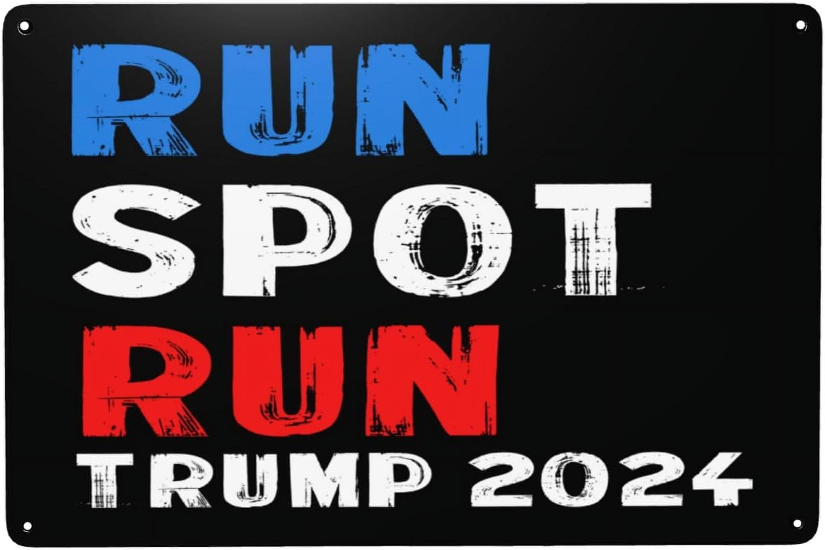 Run-Spot-Run Funny Donald Trump Debate Quote 2024 8x12 Retro Decor ...