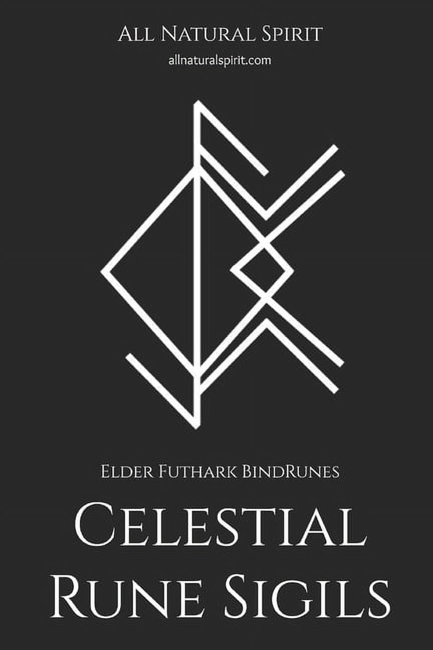 Runes Celestial Rune Sigils: Elder Futhark BindRunes, Book 2 ...
