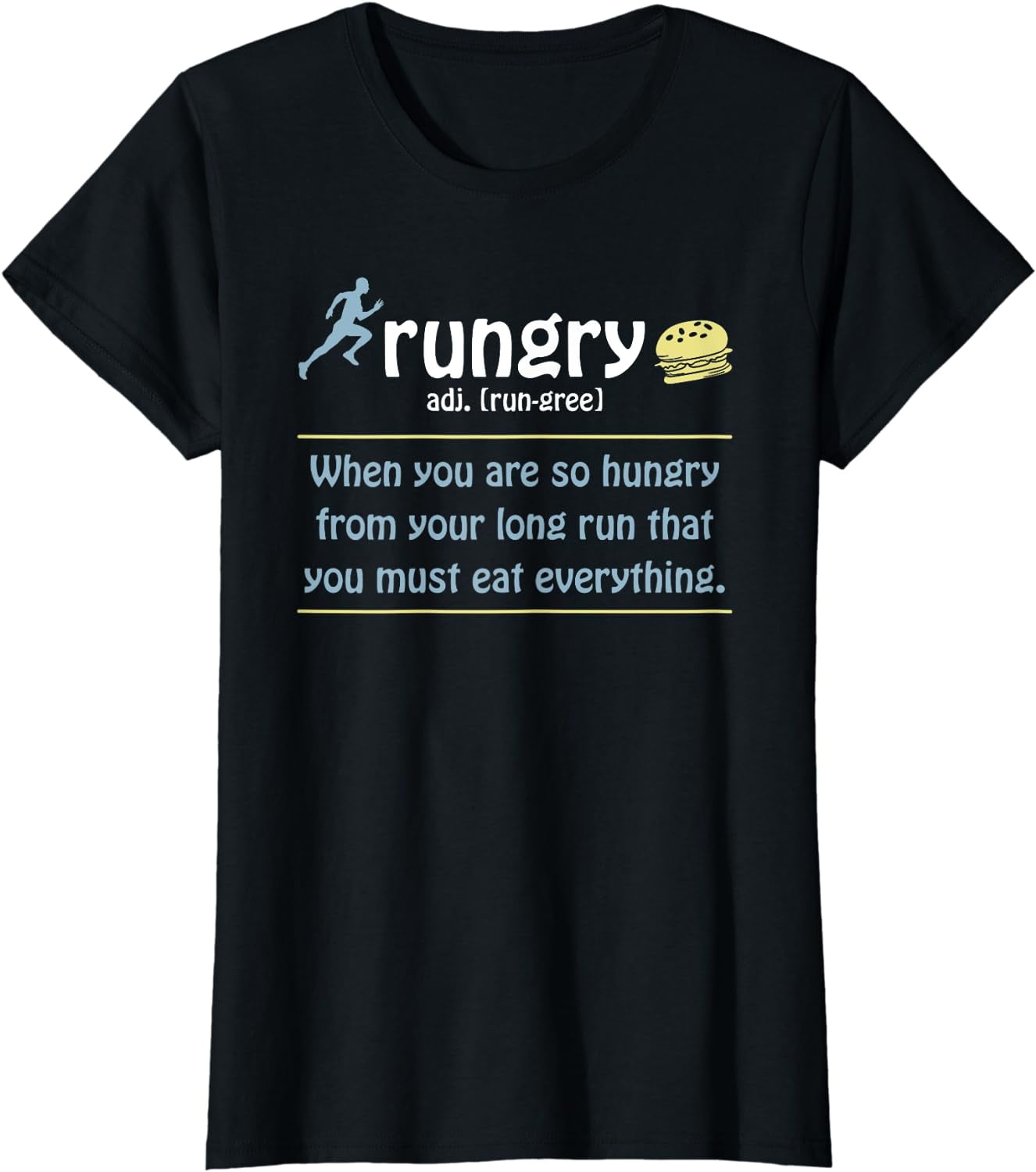 Rungry Definition Funny Runner Marathon Quote Love Running T-Shirt ...