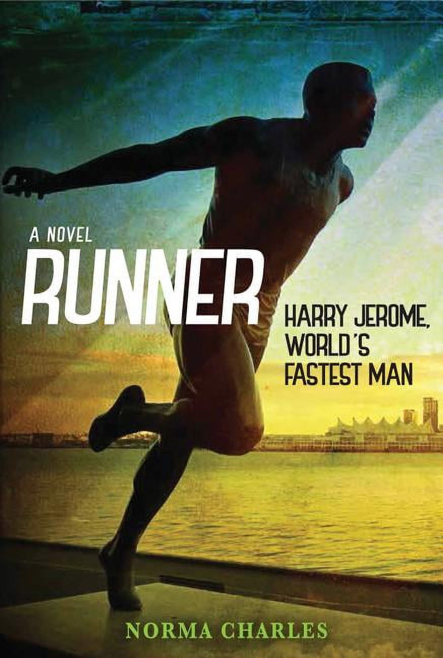 Runner: Harry Jerome, World's Fastest Man (Paperback) - Walmart.com