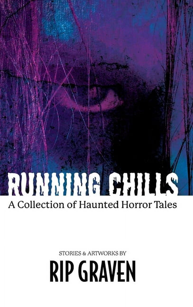 Running Chills: A Collection of Haunted Horror Tales, (Hardcover ...