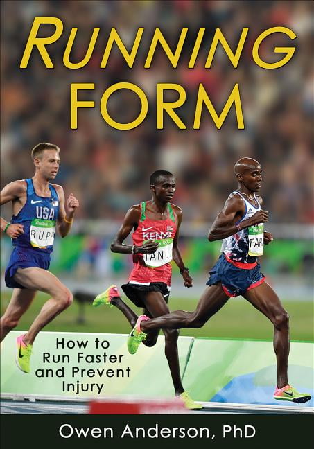 Running Form: How to Run Faster and Prevent Injury, (Paperback ...