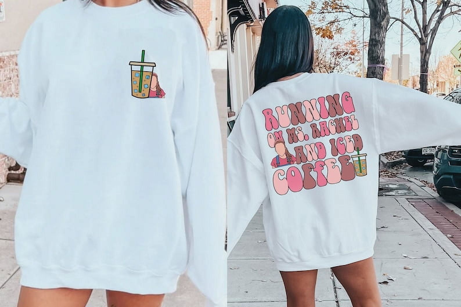 Running On Ms Rachel And Iced Coffee Sweatshirt, Ms Rachel Tee, Miss ...