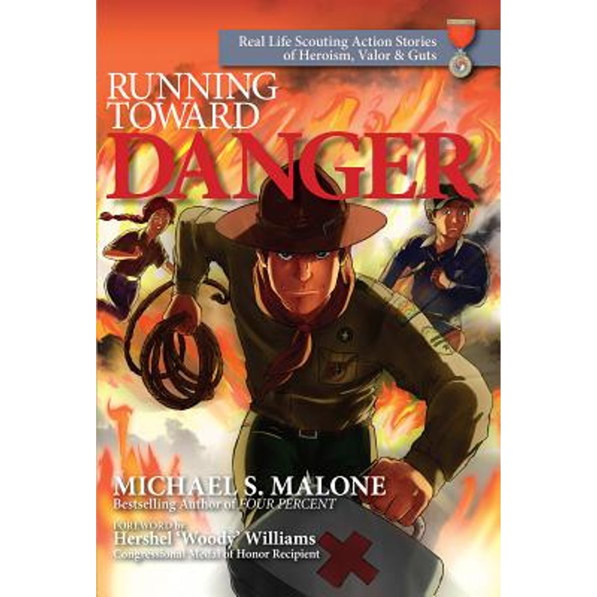 Pre-Owned Running Toward Danger: Real Life Scouting Action Stories of ...