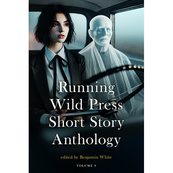 Running Wild Press Short Story Anthology, Volume 9, (Paperback) - Walmart.com