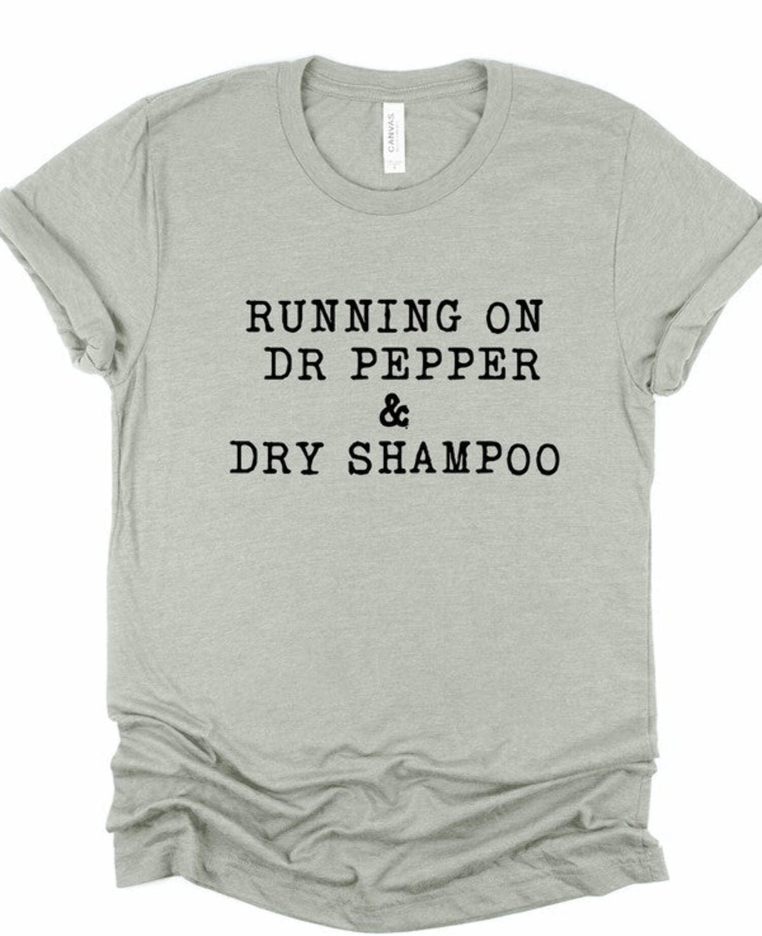 Running on Dr Pepper Dry Shampoo Graphic Tee - Walmart.com