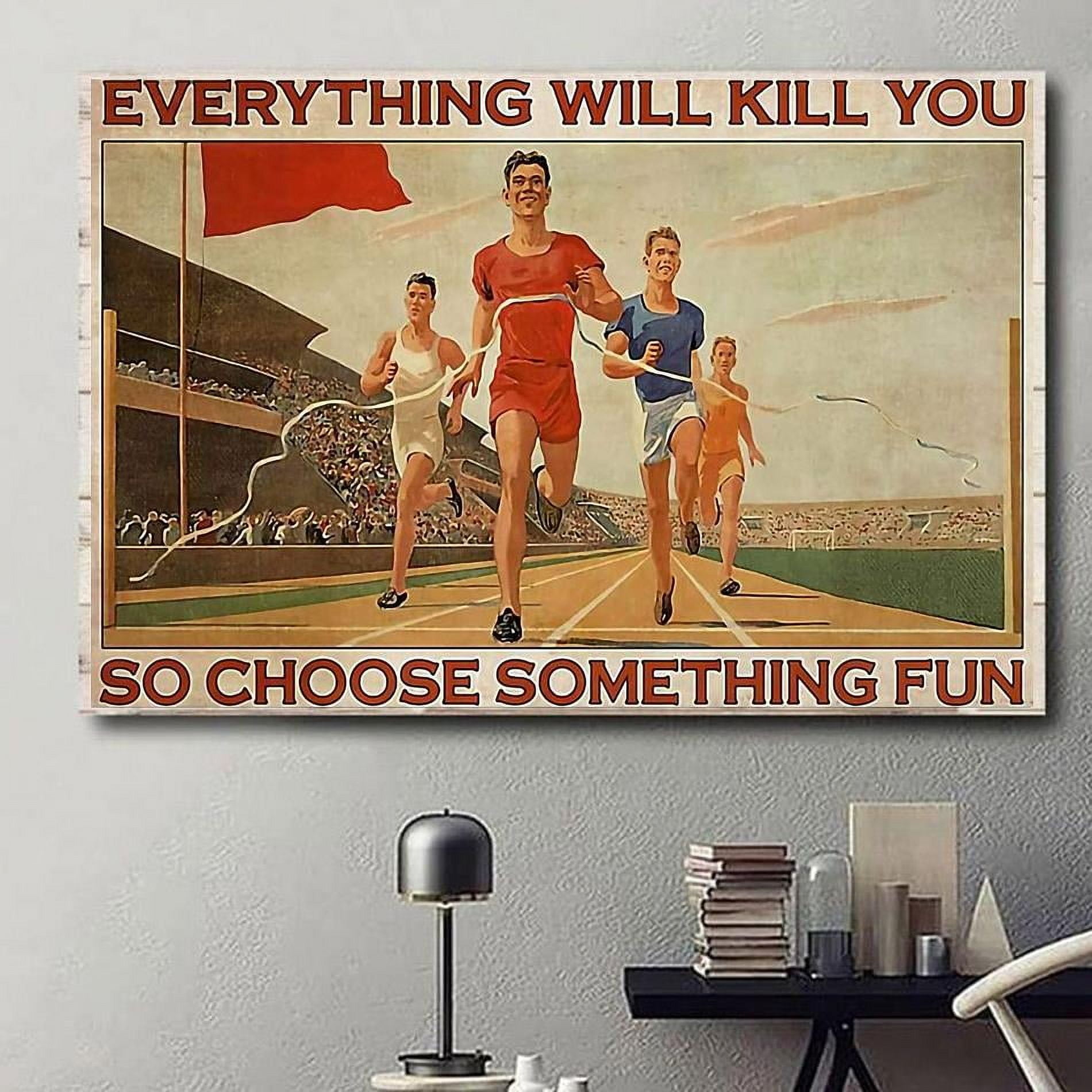 Running racing athlete everything will kill you landscape 24 x 36 Inch ...