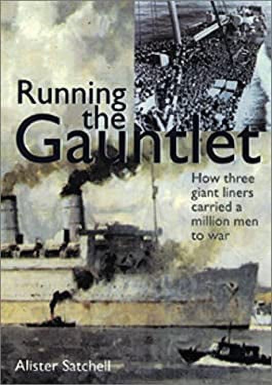 Pre-Owned Running the Gauntlet: How Three Giant Liners Carried a ...
