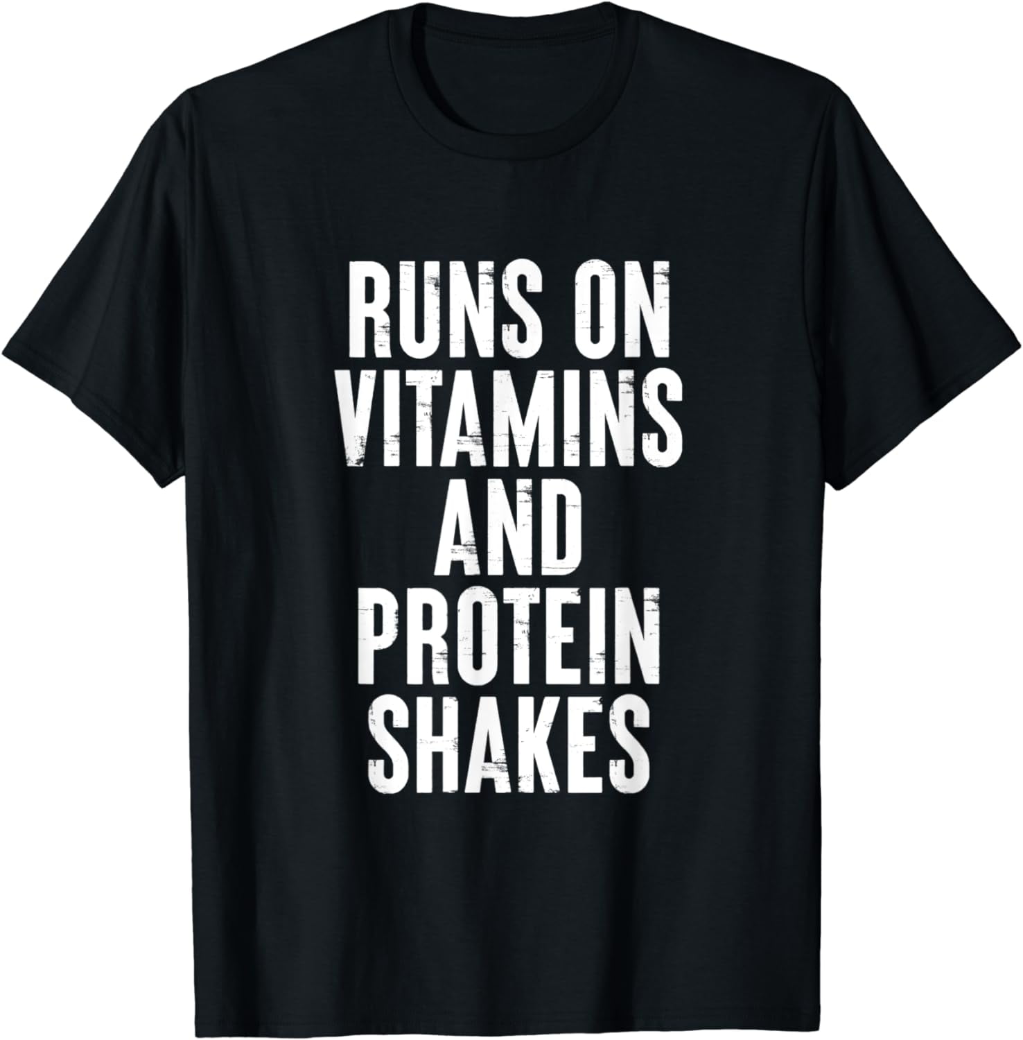 Runs On Vitamins and Protein Shakes Funny Healthy Nutrition Plus-size ...