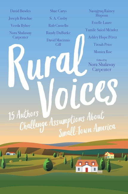 Rural Voices: 15 Authors Challenge Assumptions about Small-Town America ...