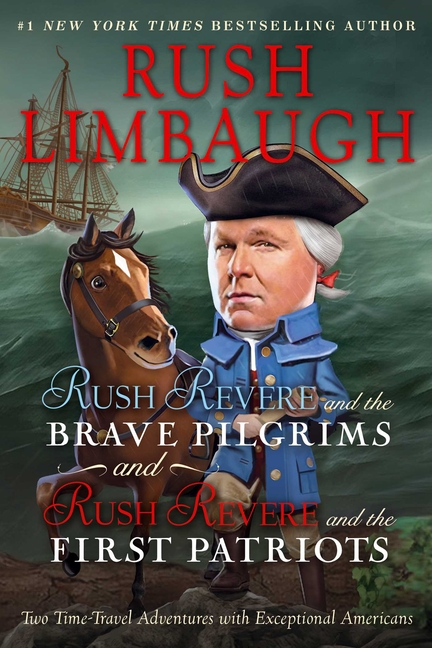 Rush Revere: Rush Revere and the Brave Pilgrims and Rush Revere and the ...
