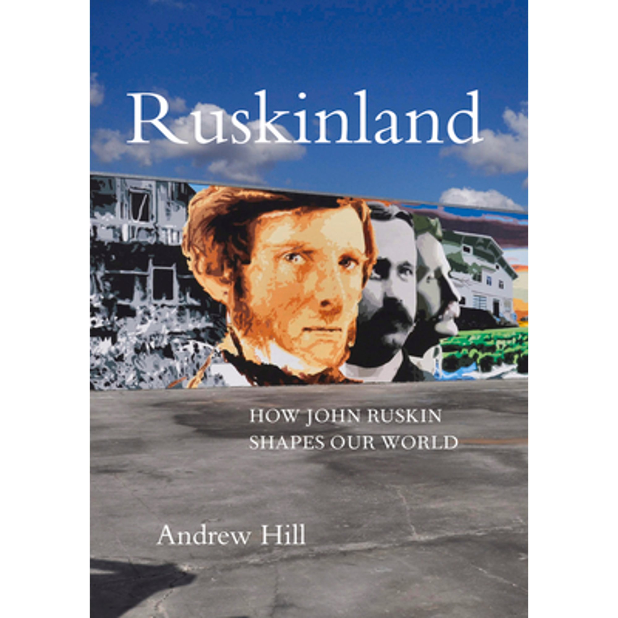 Pre-Owned Ruskinland: How John Ruskin Shapes Our World (Hardcover ...