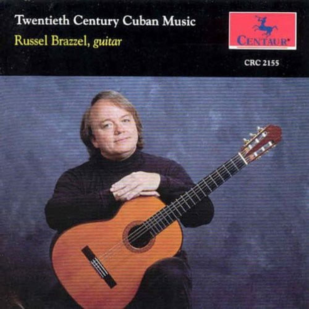 Russel Brazzel - 2Oth Century Cuban Music for Guitar - Music ...