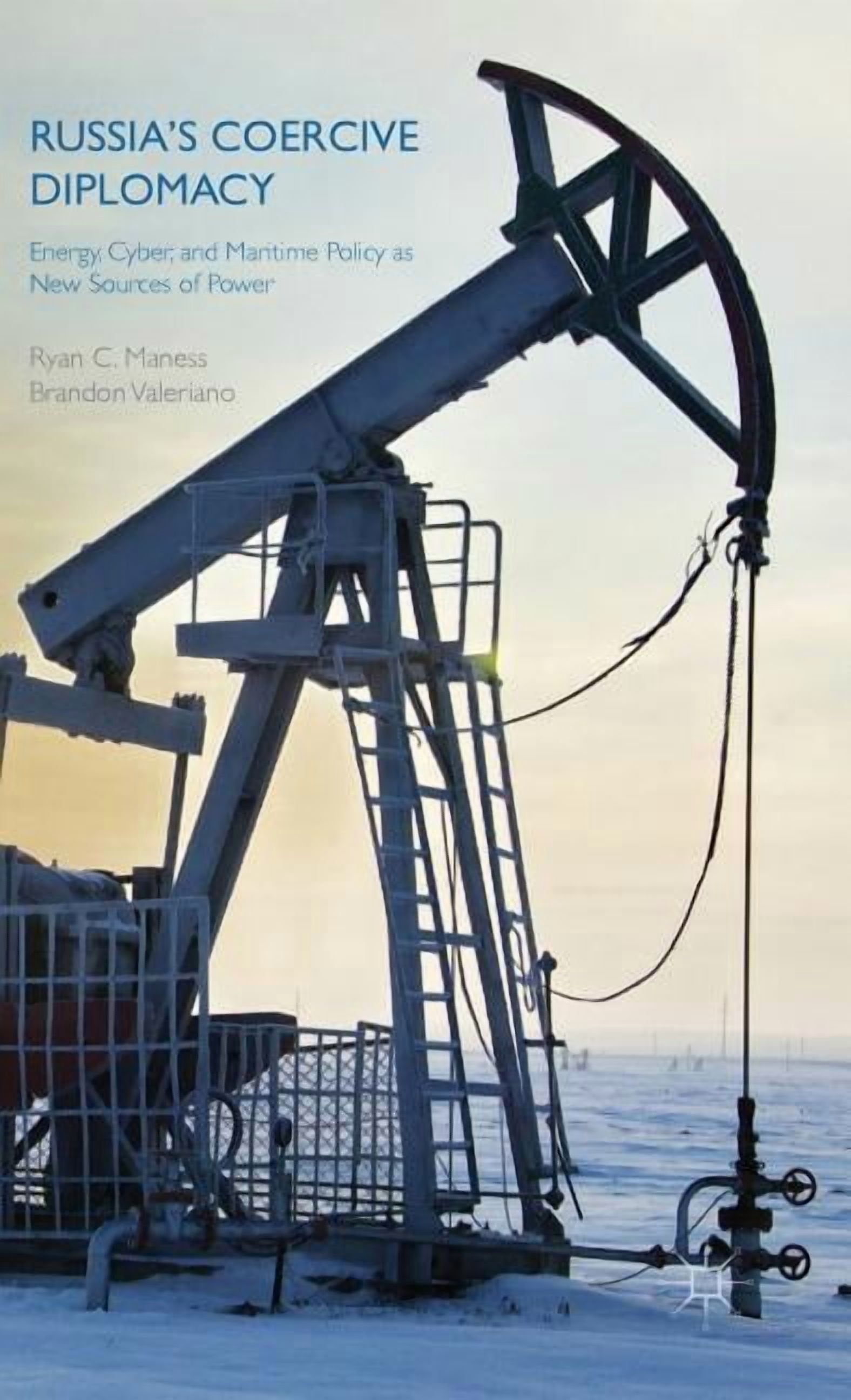 Russia's Coercive Diplomacy: Energy, Cyber, and Maritime Policy as New ...