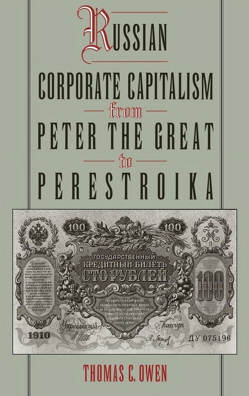 Russian Corporate Capitalism from Peter the Great to Perestroika ...