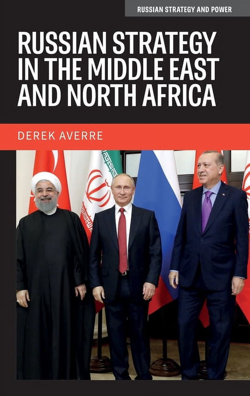 Russian Strategy and Power Russian Strategy in the Middle East and ...