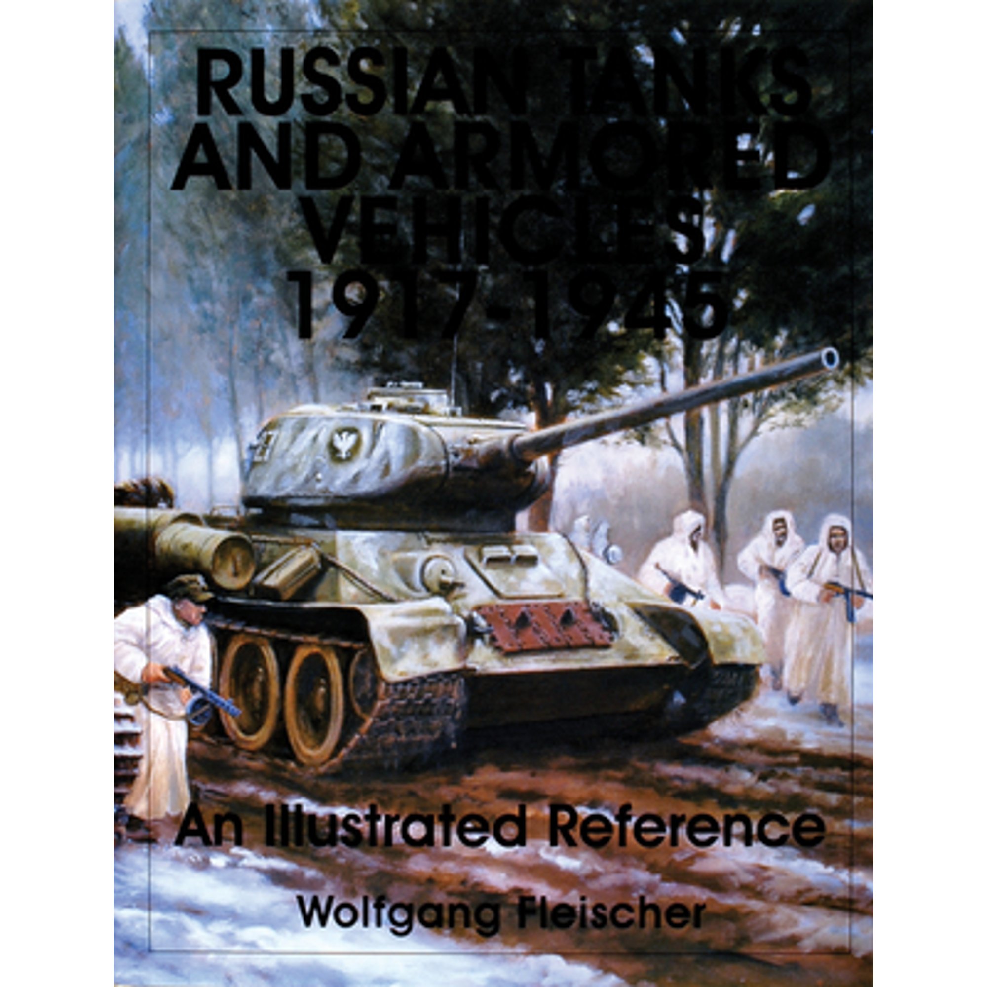 Pre-Owned Russian Tanks and Armored Vehicles 1917-1945: An Illustrated Reference (Hardcover ...
