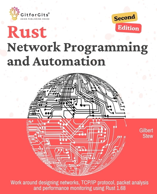 Rust for Network Programming and Automation, Second Edition: Work ...