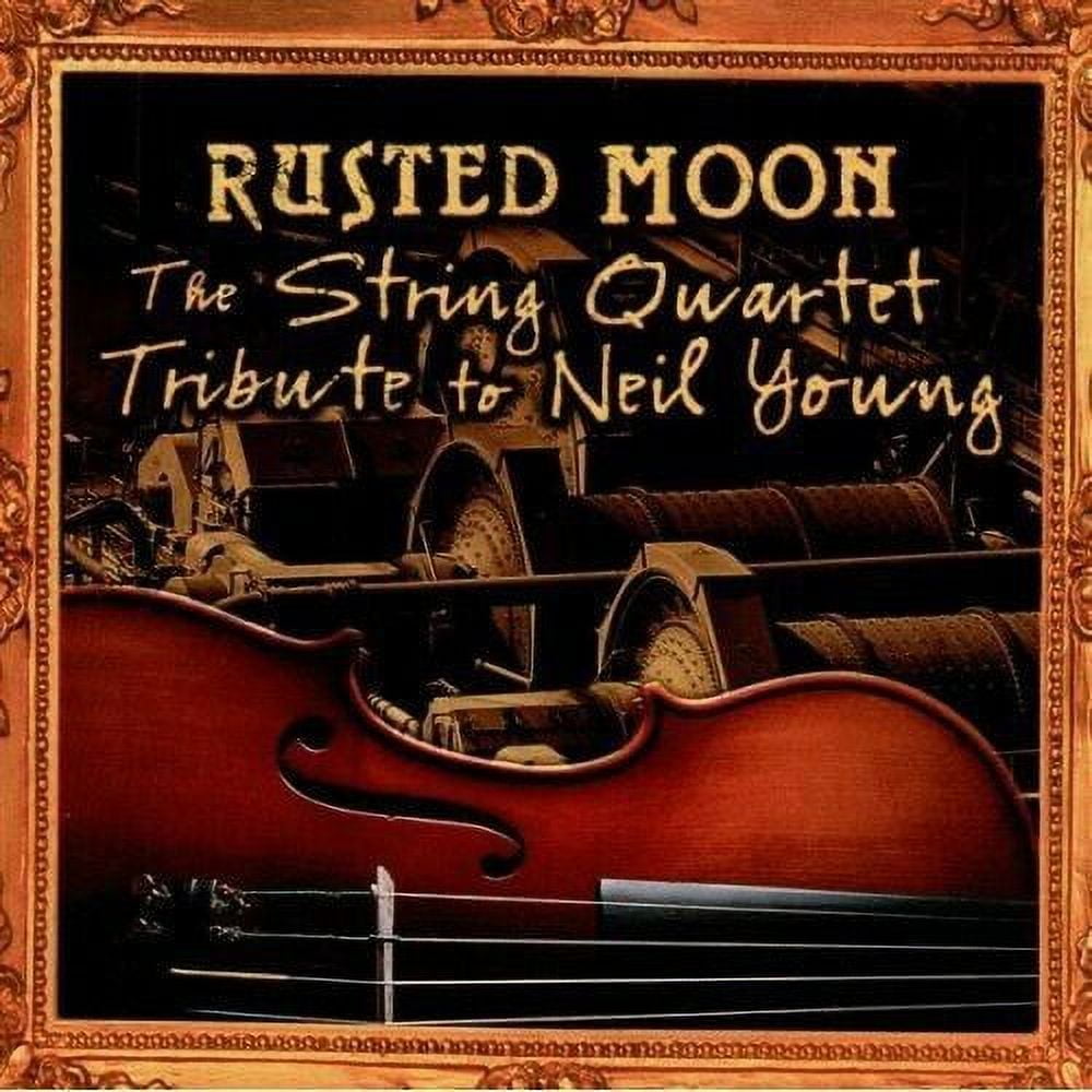 Pre-Owned Rusted Moon: The String Quartet Tribute To Neil Young by Various Artists (CD, 2002 ...