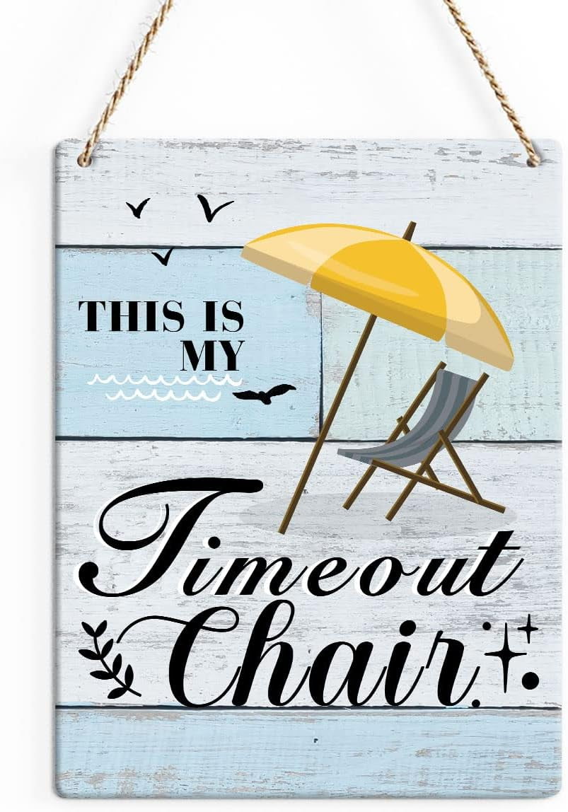 Rustic Beach Wood Decor Sign, This is My Timeout Chair Printed Wood ...