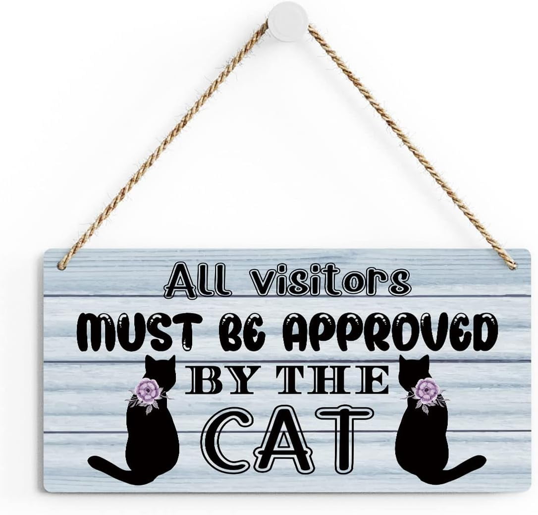 Rustic Cat Lover Wood Decor Sign, All Visitors Must Be Approved by the ...