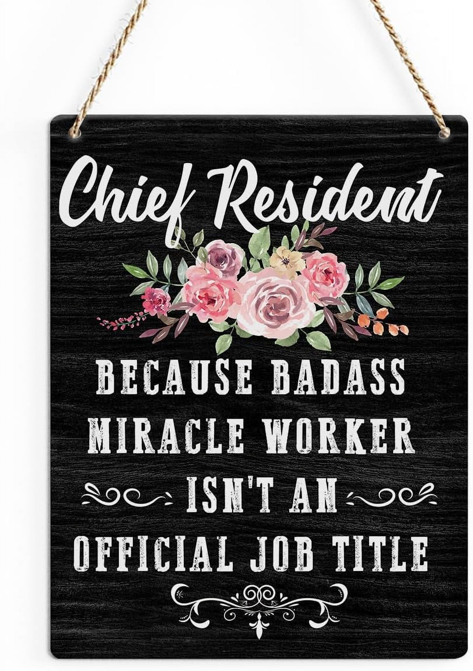 Rustic Chief Resident Wood Decor Sign, Floral Chief Resident Quote ...
