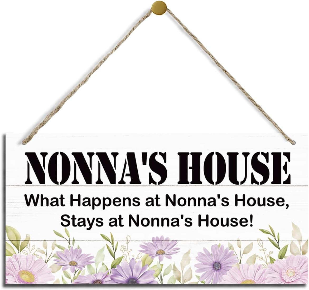 Rustic Decor For Nonna'S House, What Happens At Nonna'S House Stays At ...