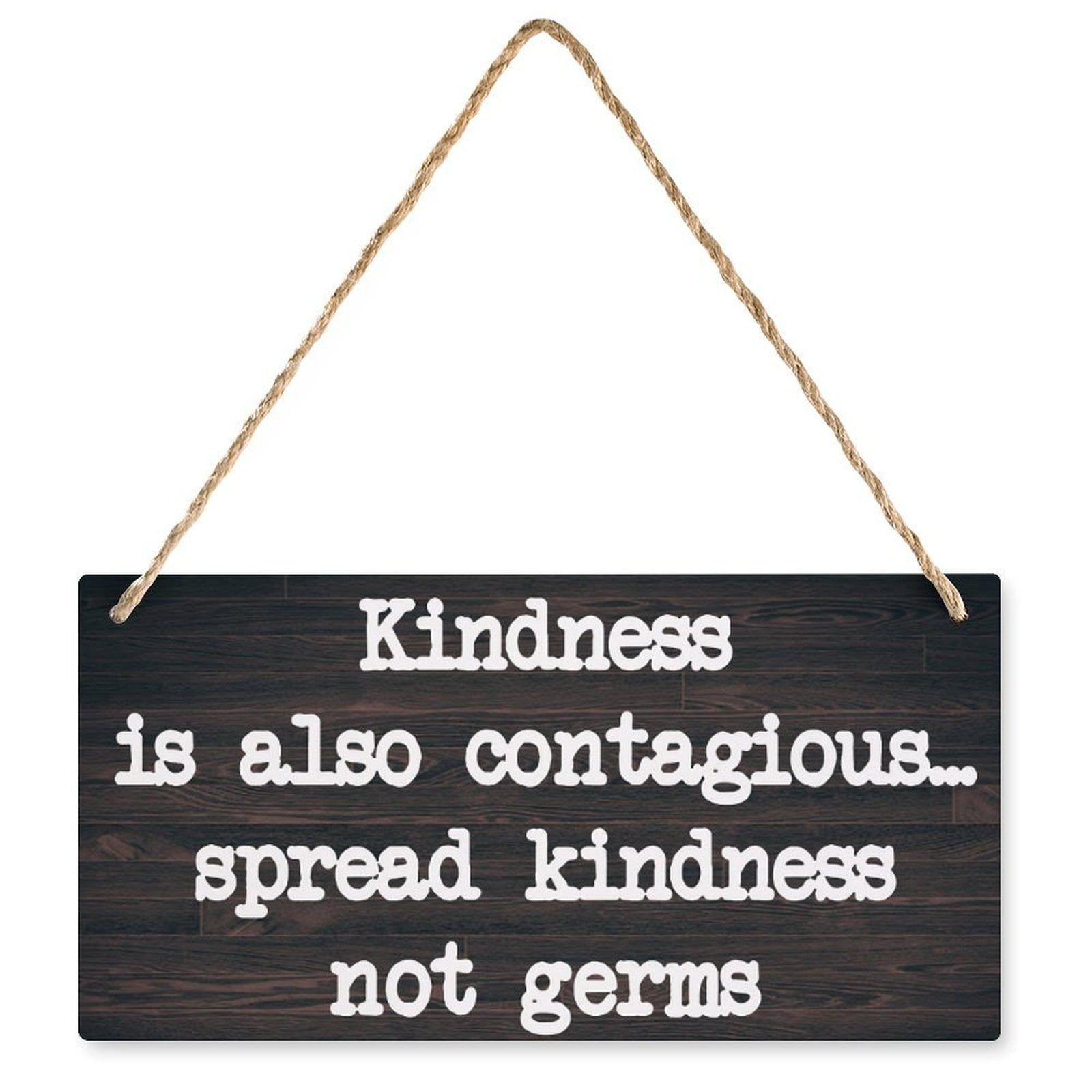 Rustic Decor Sign, Vintage Style Kindness Is Also Contagious Spread ...