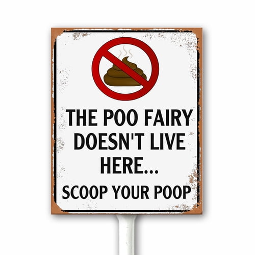 Rustic Dog Poop Sign The Poo Fairy Doesn't Live Here Scoop Your Poop No ...