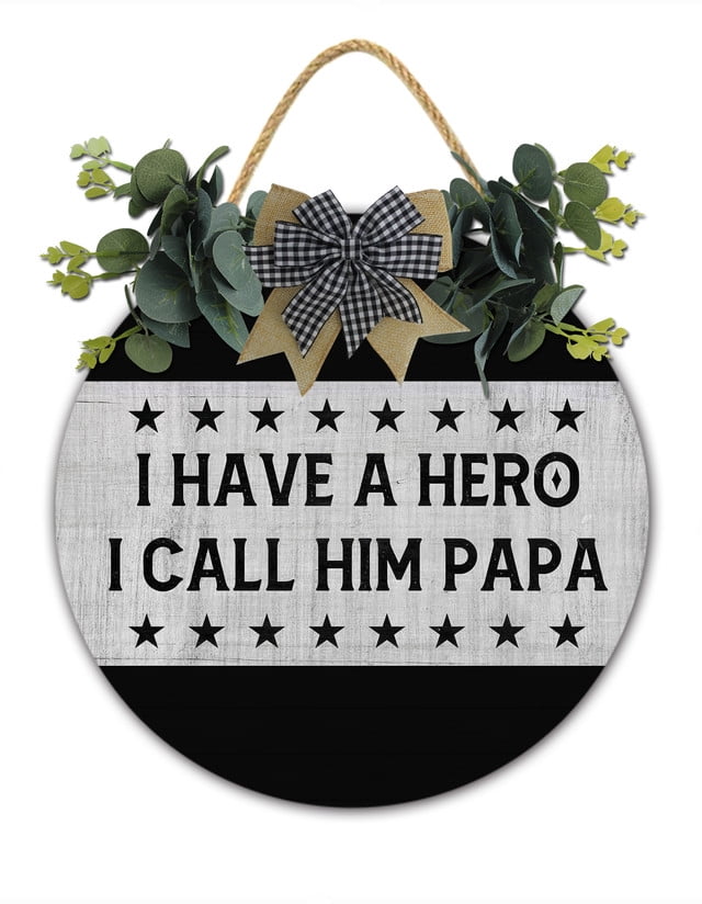 Rustic Door Sign 12Inch Papa Sign Gift Farmhouse I Have a Hero I Call ...