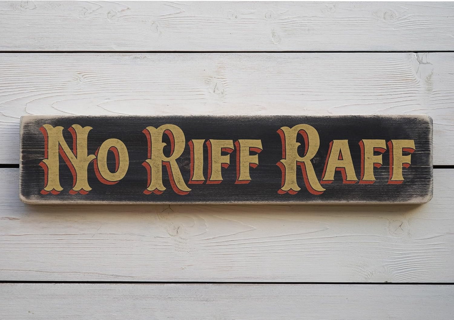 Rustic Farmhouse NO RIFF Raff Vintage Style Wooden Sign. Handmade for ...